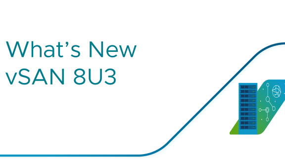 VMware vSAN 8 Update 3 - Badr Eddine CHAFIQ